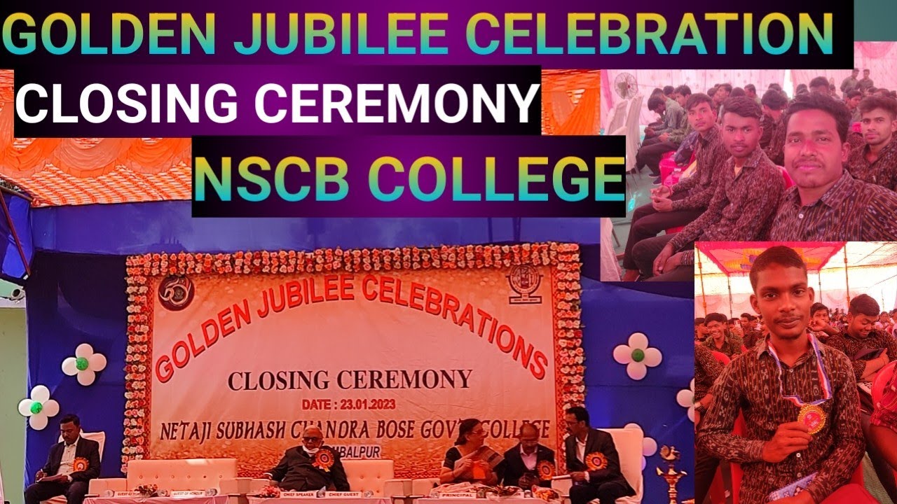 CLOSING CEREMONY OF GOLDEN JUBILEE CELEBRATION NSCB COLLEGE 2023 ...