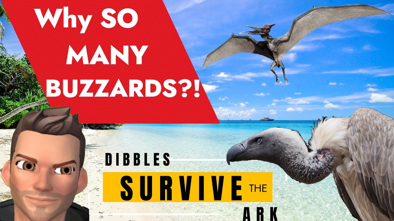 SURVIVE the ARK! Buzzards?! - YouTube