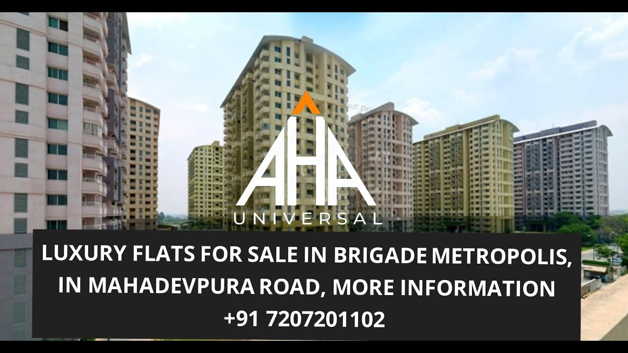 Luxury Flats for Sale in Brigade Metropolis InMahadevpura Road, More ...