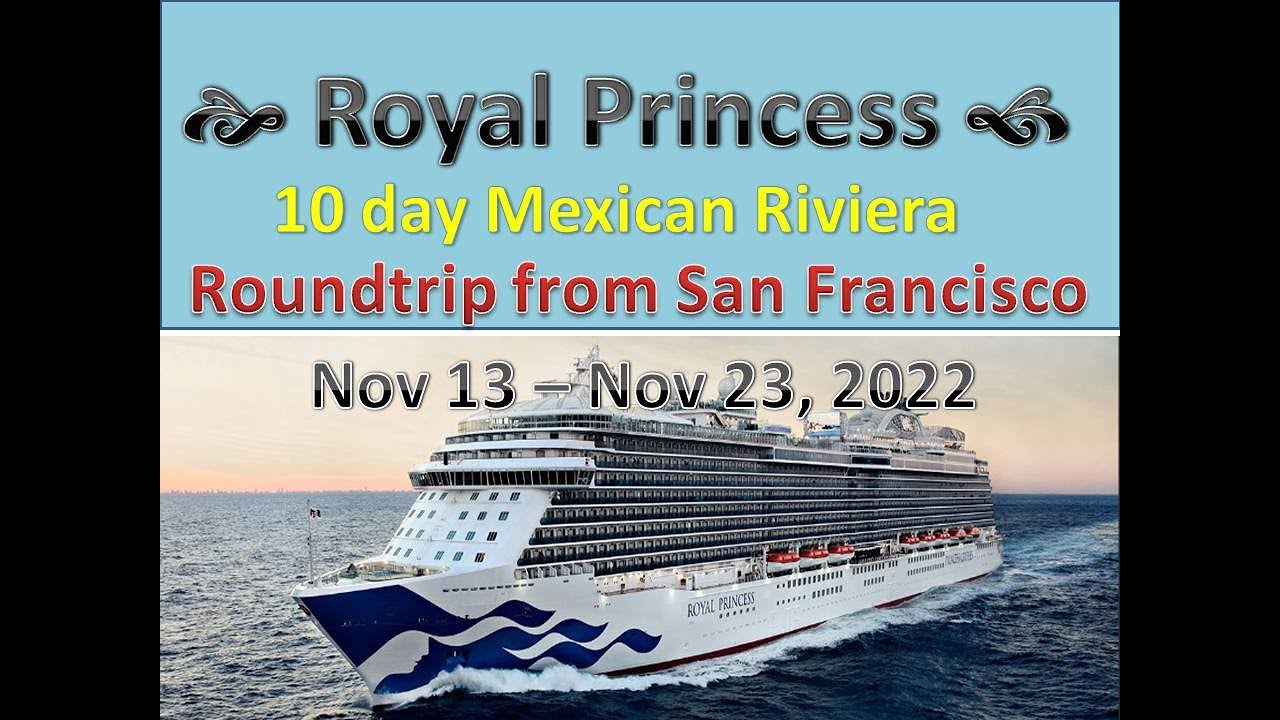 Royal Princess 10 day Mexican Riviera from San Francisco ( プリンセス クルーズ ...