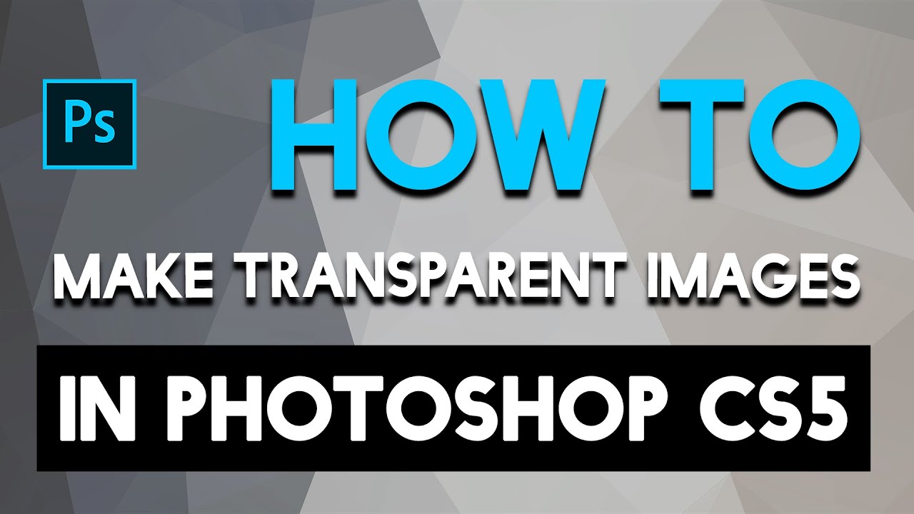 How To Make Transparent Images In Photoshop CS5 YouTube how-to-make-transparent-images-in-photoshop-cs5-youtube