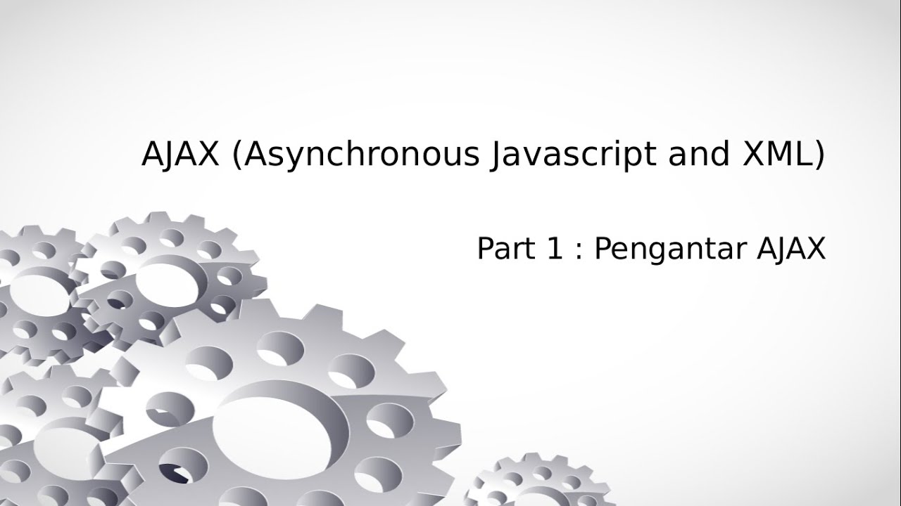 AJAX Part 1 : Pengantar AJAX - YouTube