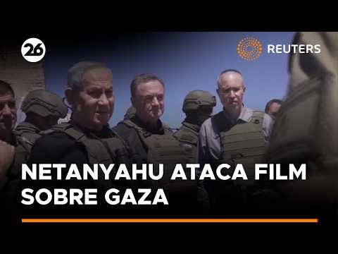 Netanyahu califica de ‘incitación escandalosa’ un documental sobre Gaza premiado | #Reuters