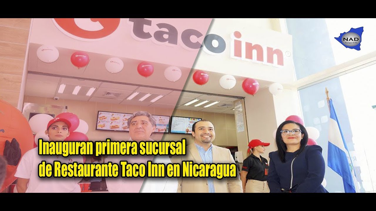 Inauguran primera sucursal de Restaurante Taco Inn en Nicaragua - YouTube