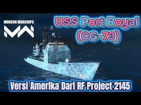 USS PORT ROYAL (CG-73), Versi Amerika Dari RF Project 2145|Tier 3 ...