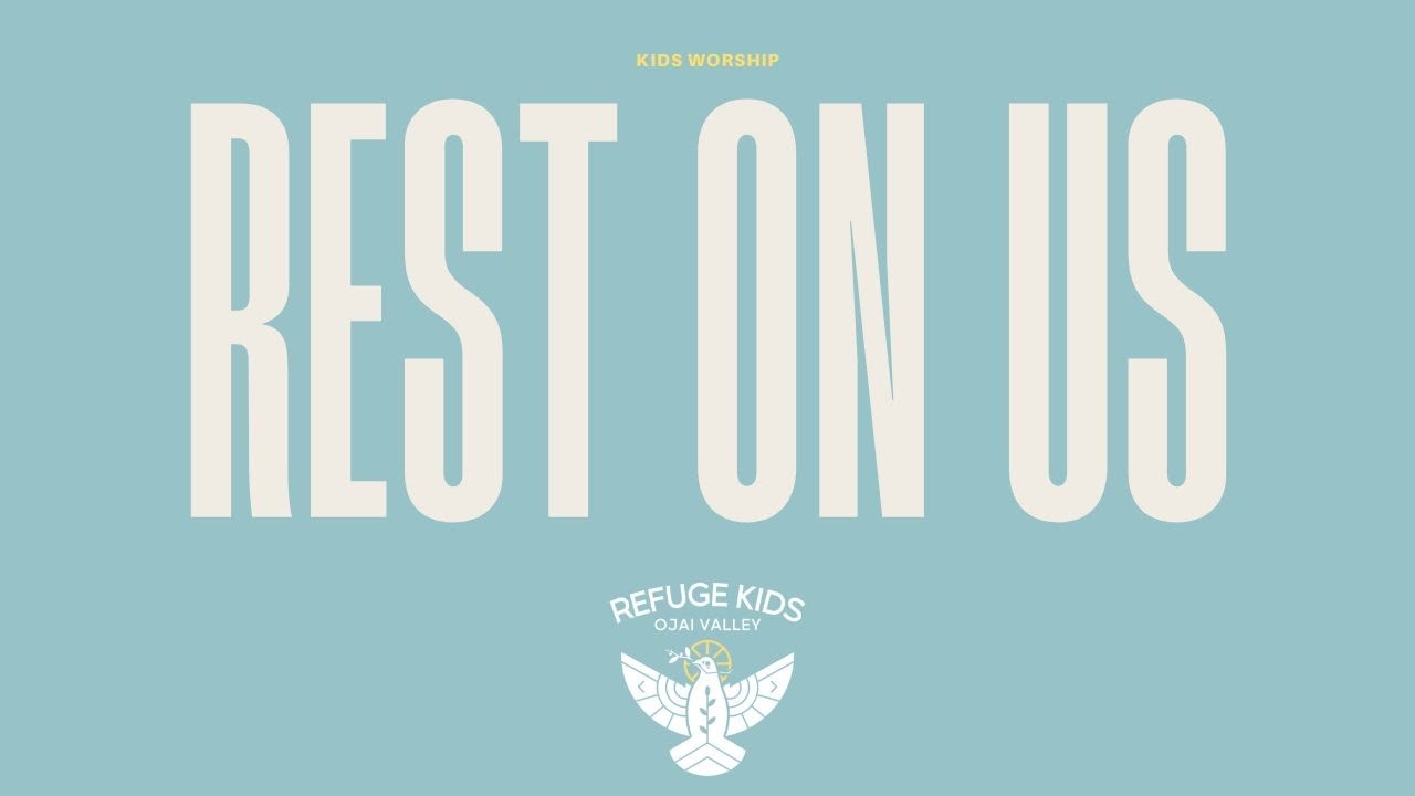 Refuge Kids Worship: "Rest On Us" - YouTube