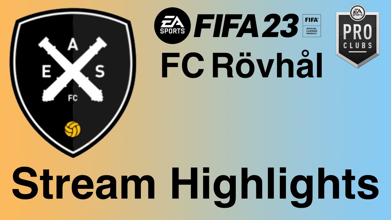 FIFA 23 Pro Clubs | FC Rövhål Div 3 Promotion Push | Stream Highlights ...