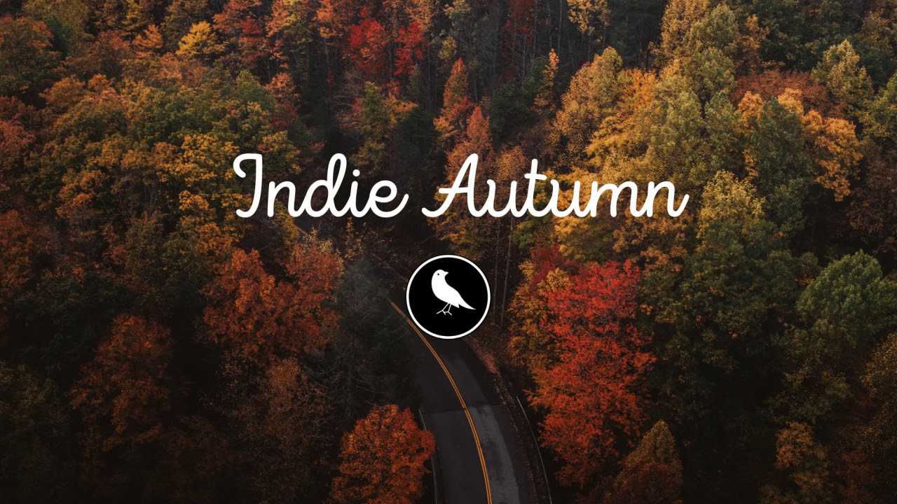 Indie Autumn Compilation Mix Vol. 1 - Mountain Music | Campfire Chill ...