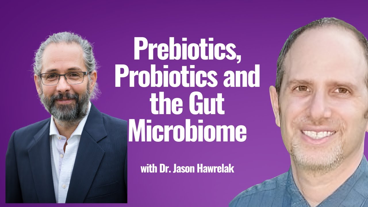 Prebiotics, Probiotics and the Gut Microbiome with Dr. Jason Hawrelak ...
