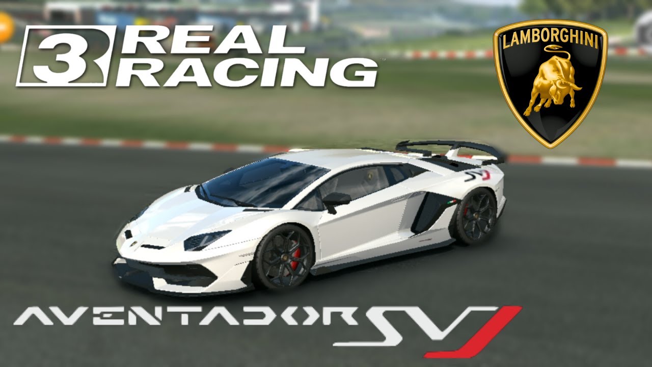 REAL RACING 3 - LAMBORGHINI AVENTADOR SVJ!!!!! - YouTube