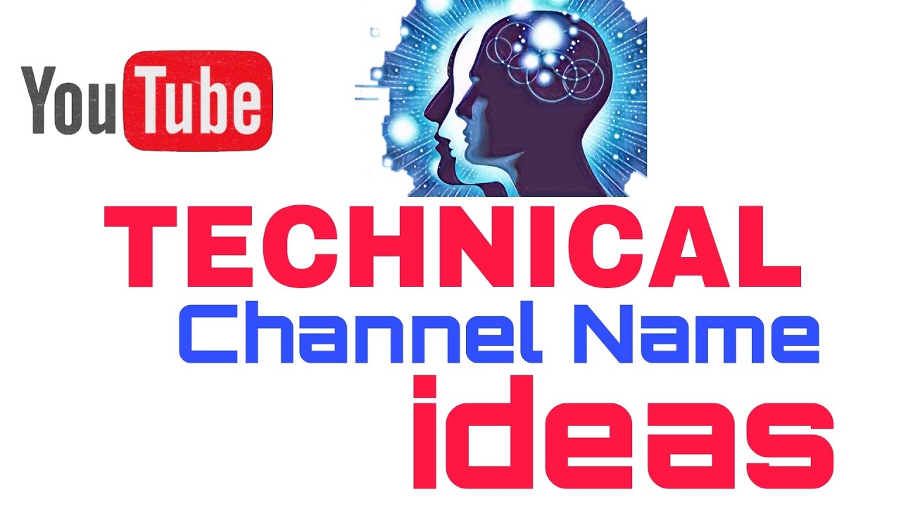 TOP 50||Technical Channel Name ideas || Technical Channel Name ...