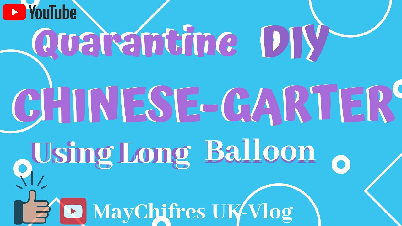 DIY CHINESE-GARTER USING LONG-BALLOON - YouTube
