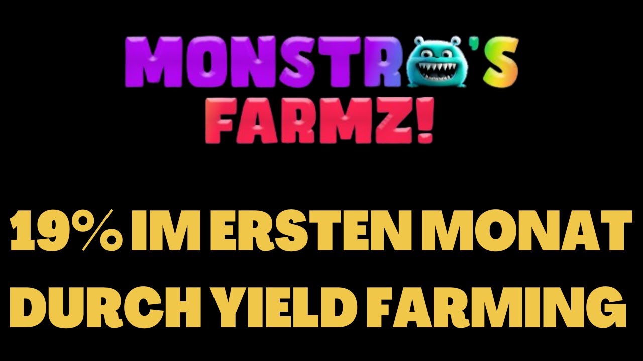 MONSTRO'S FARMZ - 19% RENDITE IN 4 WOCHEN | KRYPTO DEFI 2023 - YouTube