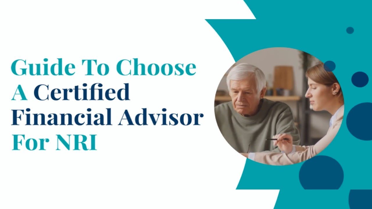 Guide to Choose a Certified Financial Advisor for NRI - YouTube
