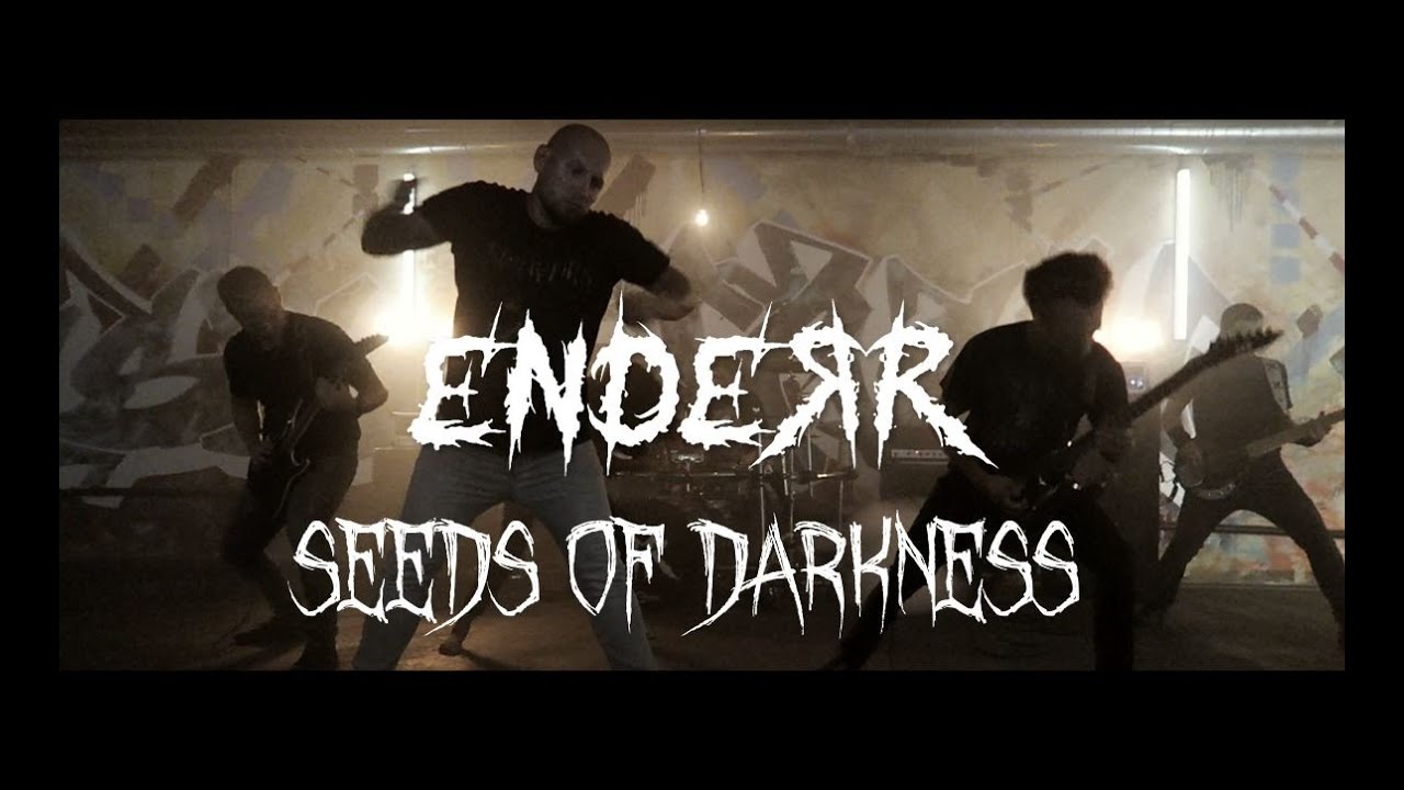 ENDERR - Seeds Of Darkness - Official clip - HD - YouTube
