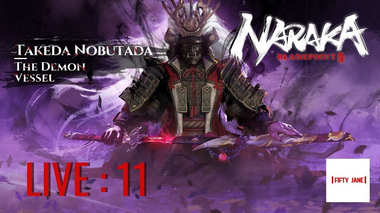 Naraka Bladepoint – Takeda Nobutada 🔥Ranked Climb Begins!! EP.11 - YouTube
