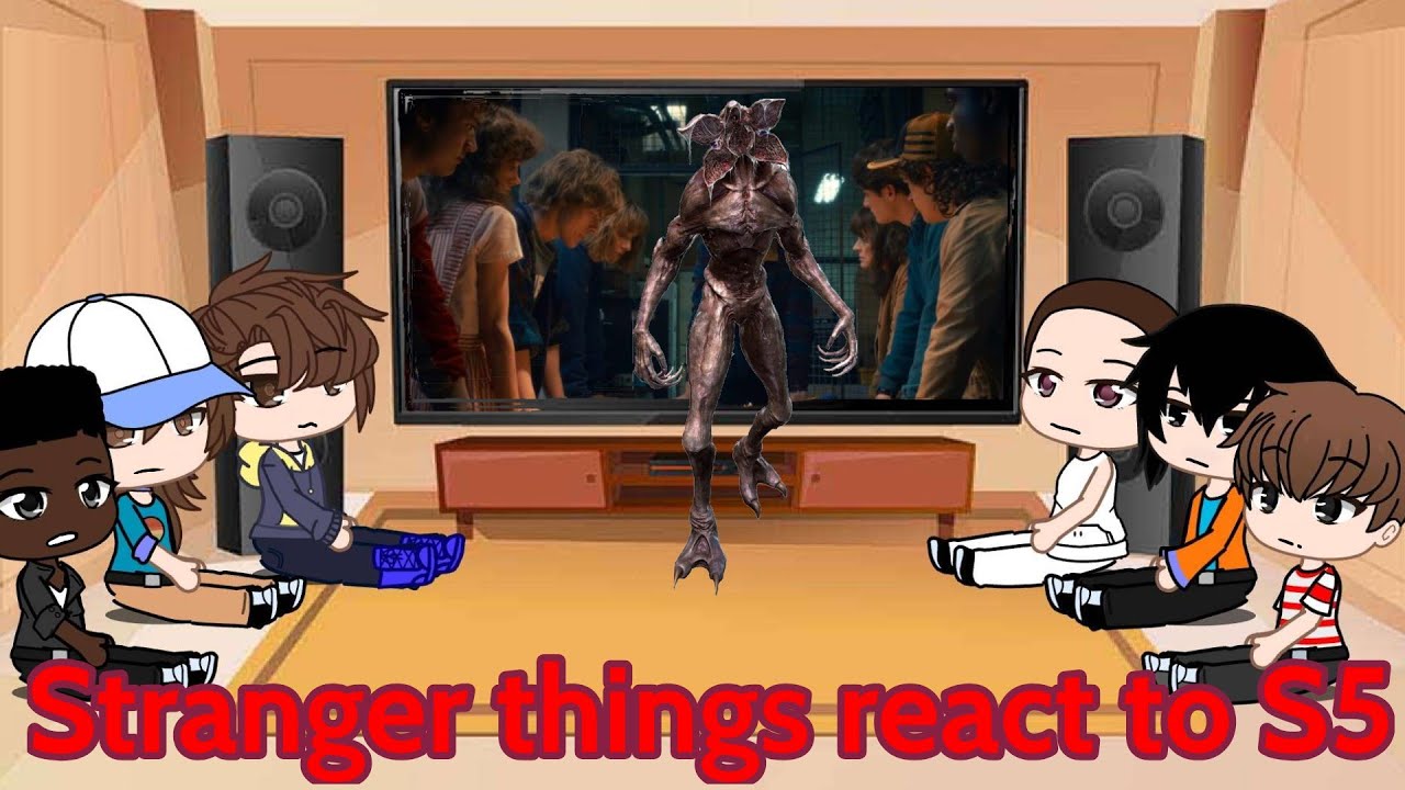 Stranger things s4 Reacts to Stranger things S5 | Gacha club | 2x - YouTube