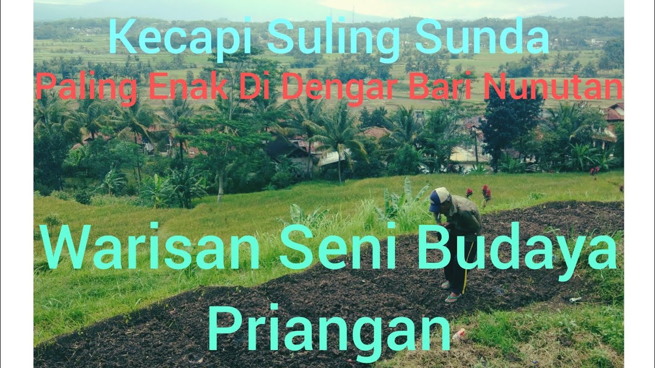 Kidung Sakti Kecapi Suling Sunda Warisan Seni Budaya Priangan ...