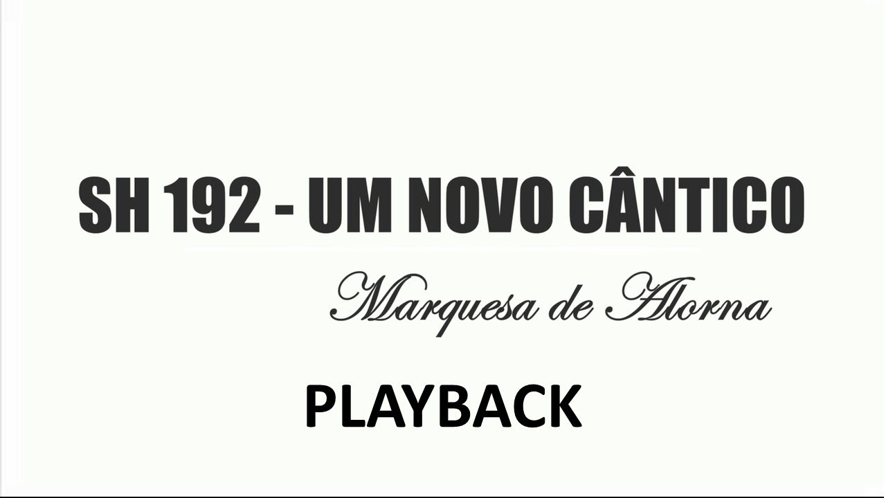PLAYBACK SH 192 - UM NOVO CÂNTICO (SALMOS E HINOS) - YouTube