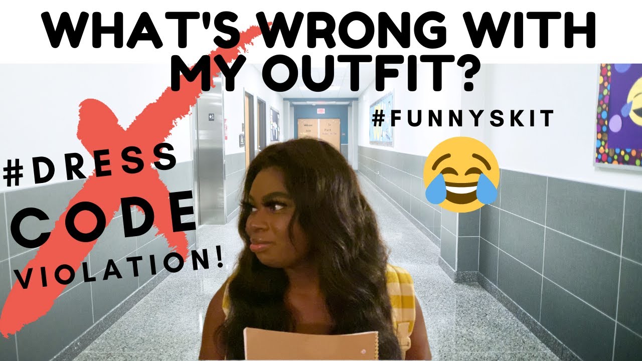Dress Code Comedy-What's Wrong With My Outfit? - YouTube