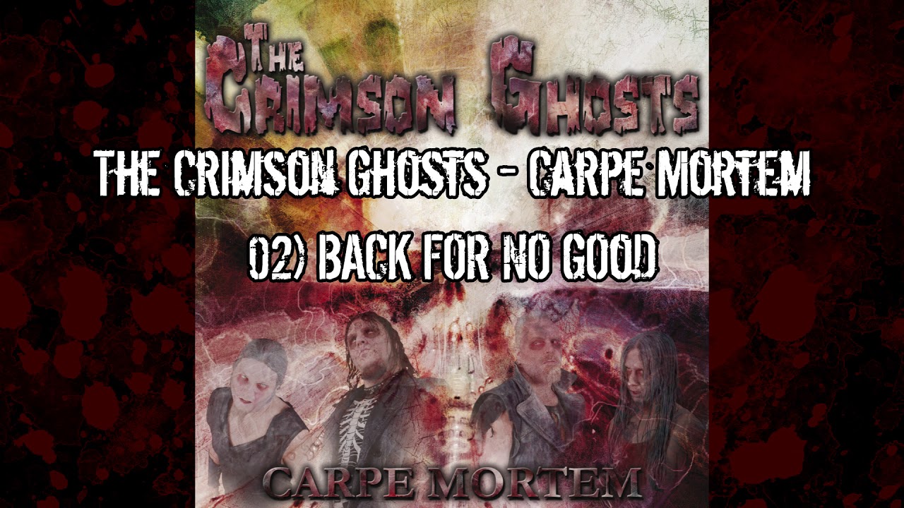 The Crimson Ghosts - Carpe Mortem - 02 - Back for no good - YouTube