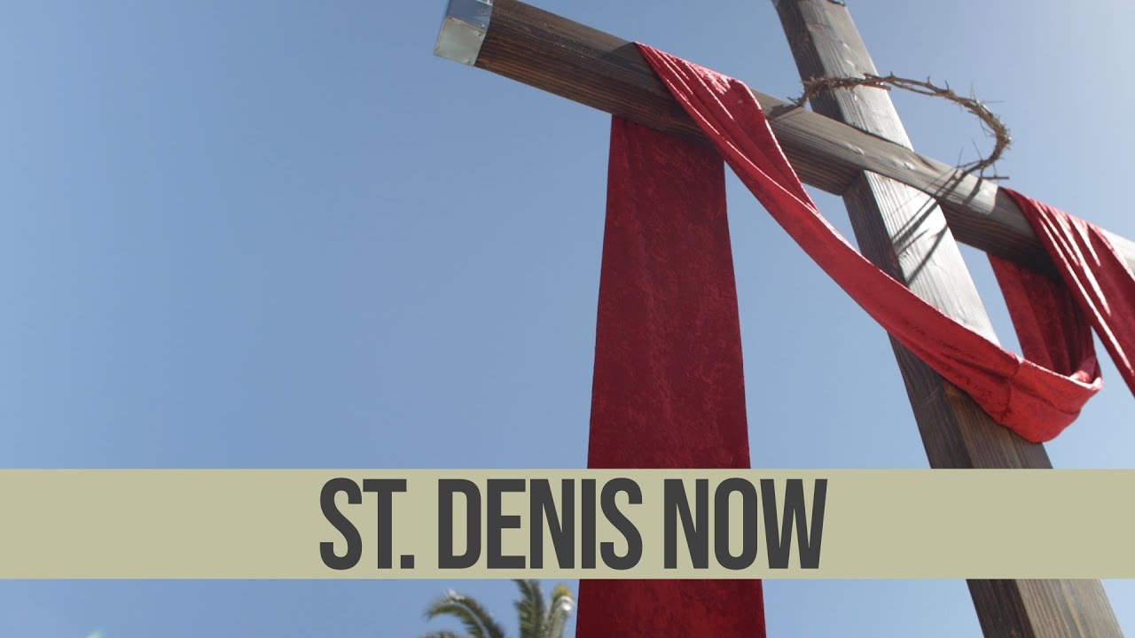 St. Denis Now, Episode 10: Holy Week at St. Denis - YouTube