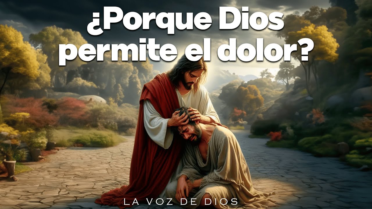 ¿Por qué Dios Permite el Dolor? Descubre el Propósito Divino en Tu Vida ...