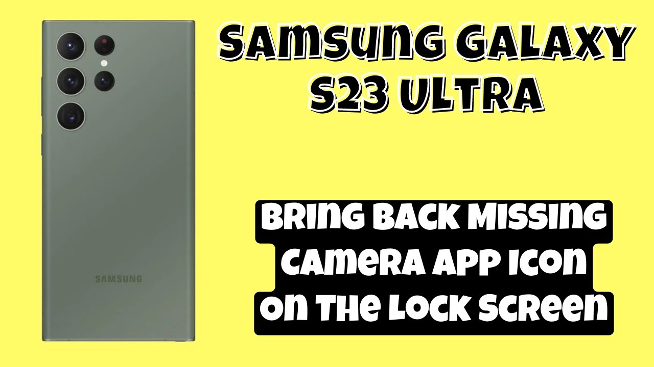 How to Bring Back Missing Camera App Icon On The Lock Screen Samsung ...