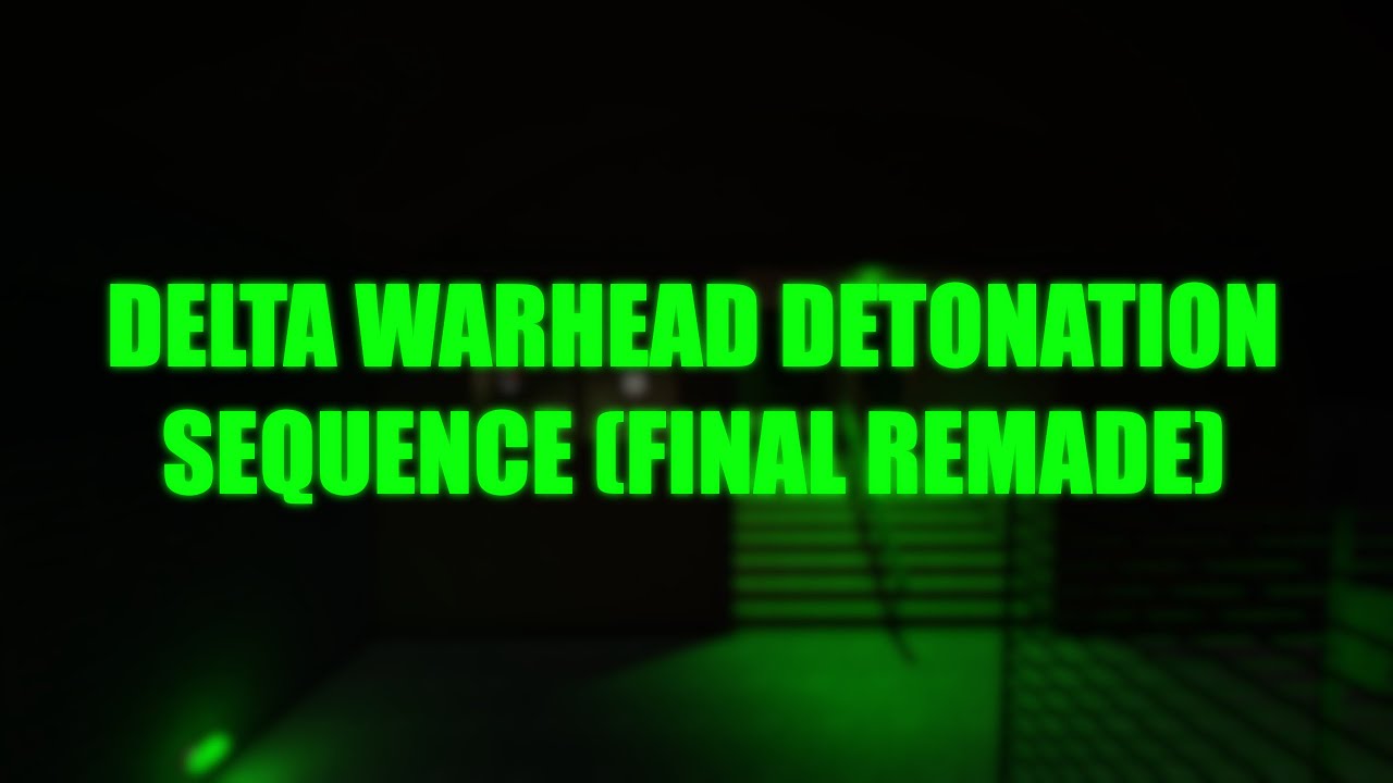 DELTA WARHEAD DETONATION SEQUENCE | SCP SL CONCEPT FINAL REMADE - YouTube