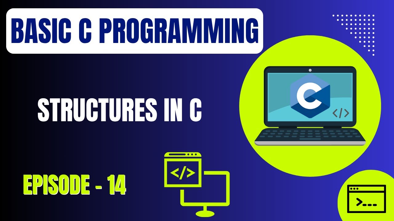 Basic C Programming | Episode 14: Structures in C | Embedded Systems - YouTube