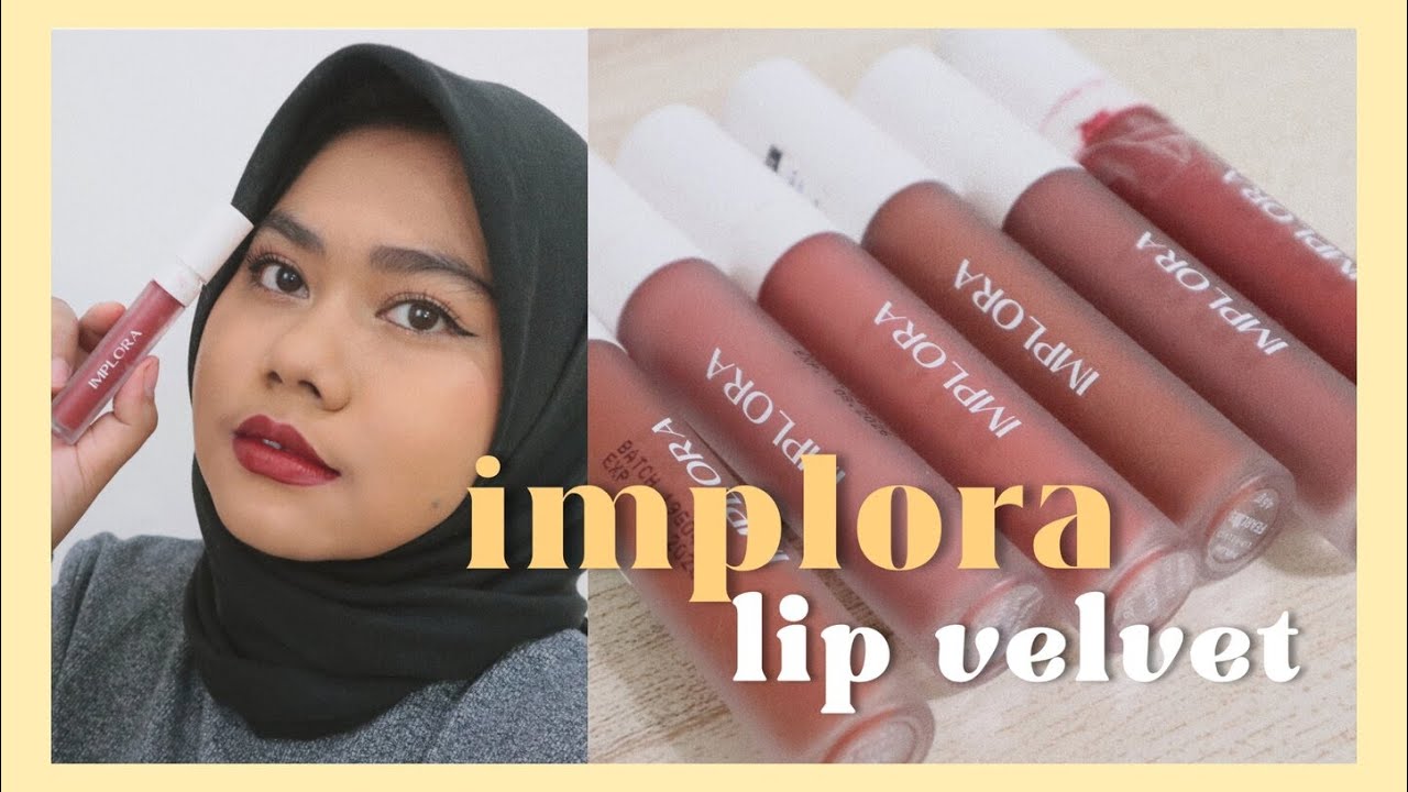 NEW! IMPLORA LIP VELVET!!! [REVIEW DAN SWATCH SEMUA SHADE] - YouTube