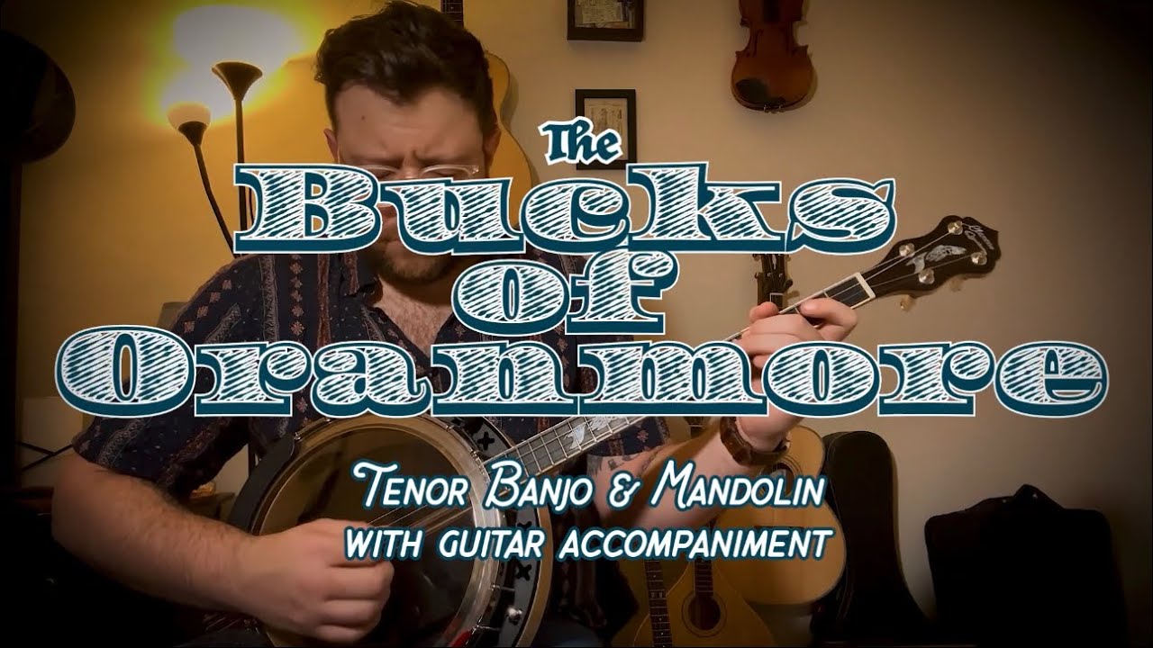 “The Bucks of Oranmore” - Irish reel on tenor banjo & mandolin - YouTube
