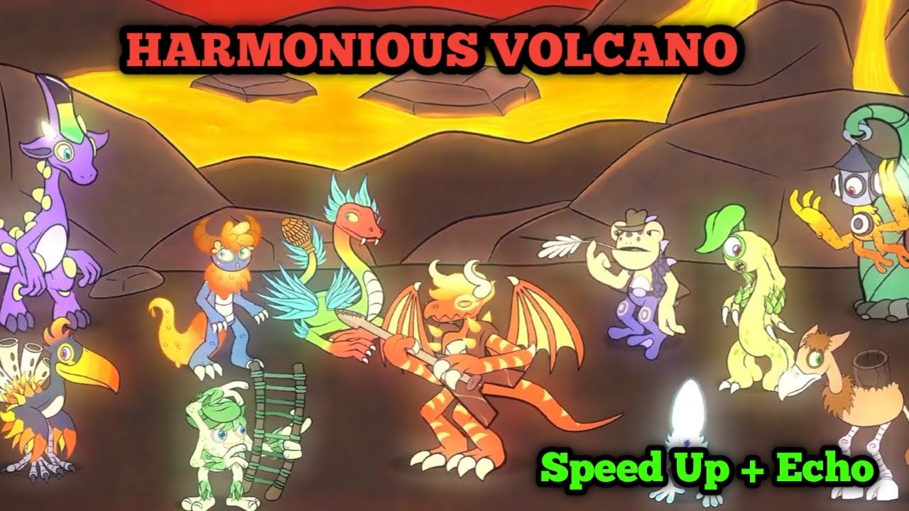 My Singing Monster (Fanmade) Harmonious Volcano Speed Up + Echo, CR ...