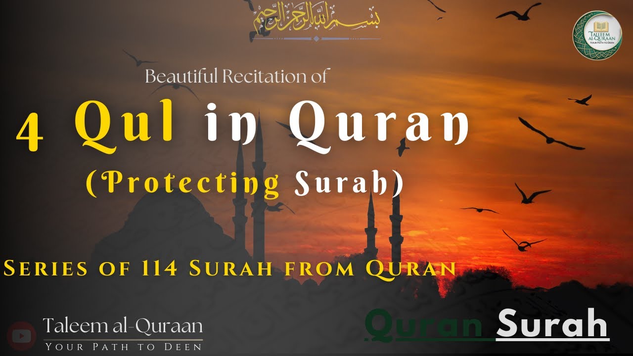 4 Quls in Quran | The Protective Surahs | Beautiful Recitation ...