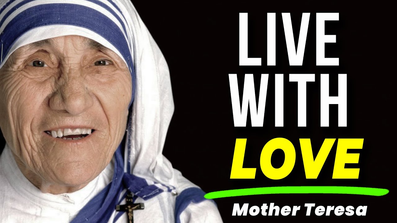 Living the Wisdom of Mother Teresa | Do Small Things with Great Love ...