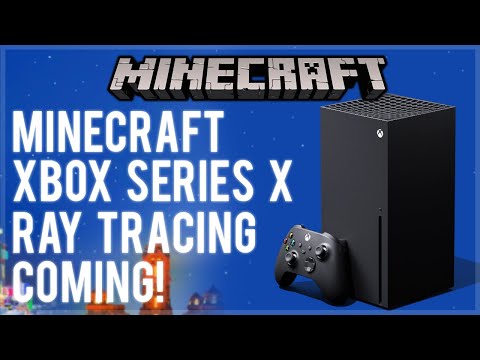 Minecraft On Xbox Series X Was NOT Enhanced But Ray Tracing Is Coming!