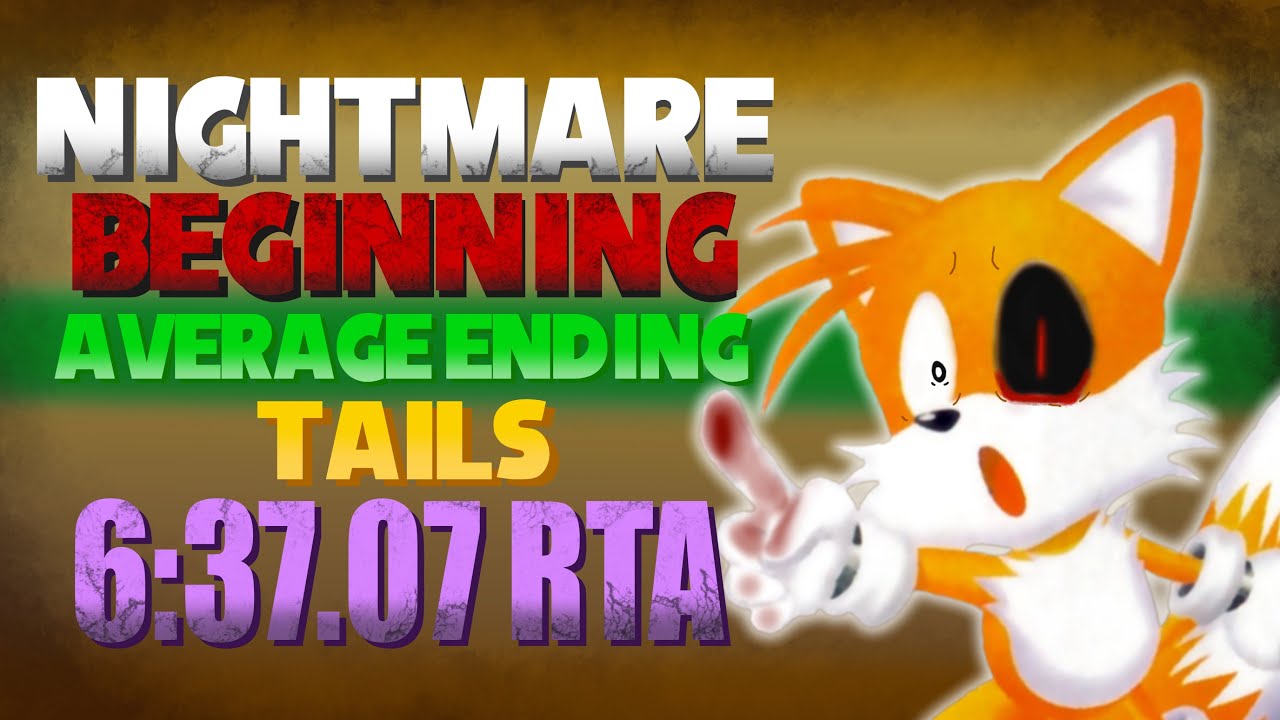 [FWR] Sonic.Exe: Nightmare Beginning "Average Ending" (Tails) in 6:37 ...