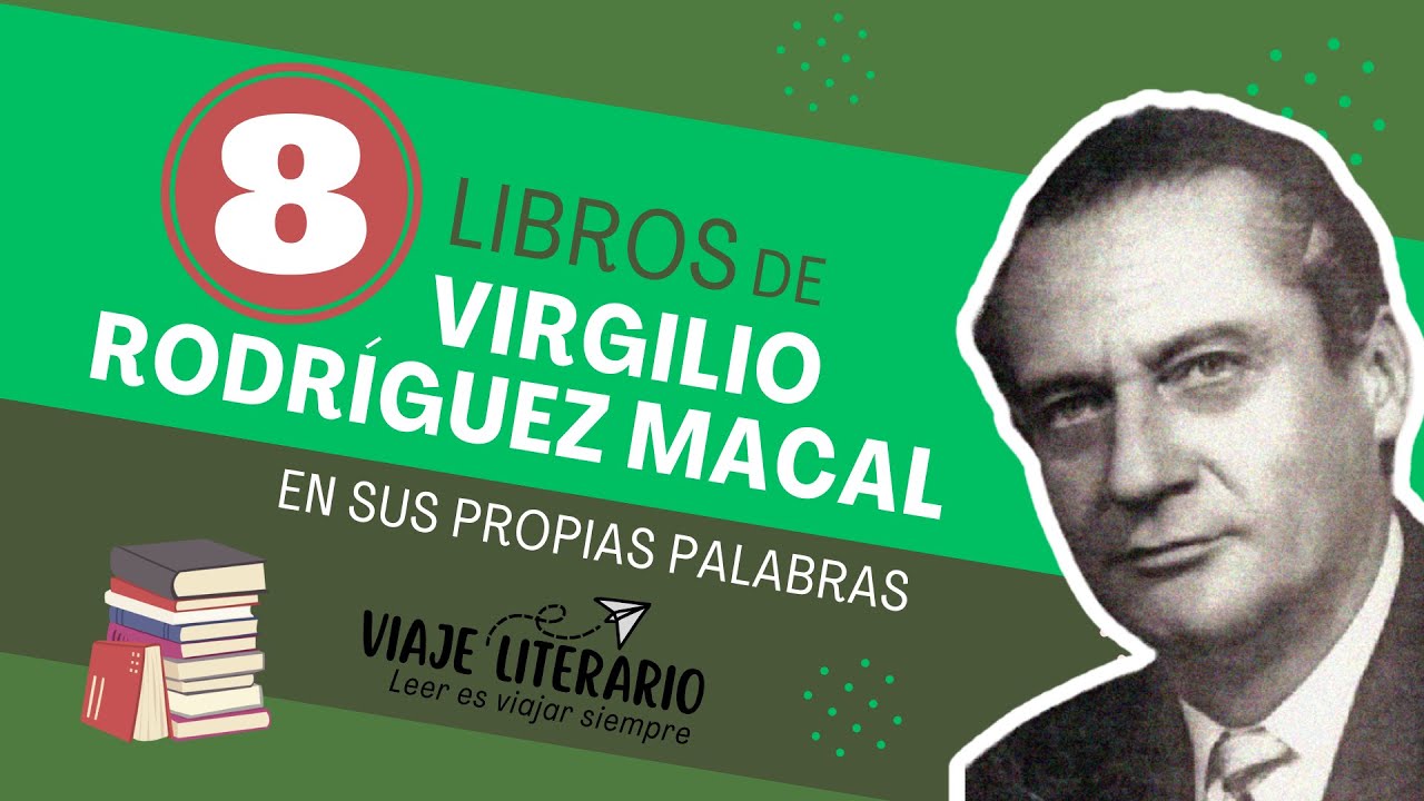 📚 8 libros de Virgilio Rodríguez Macal en sus propias palabras 🇬🇹 - YouTube