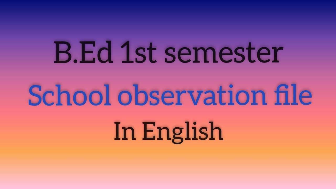 School observation file || one week observation report file || let's ...