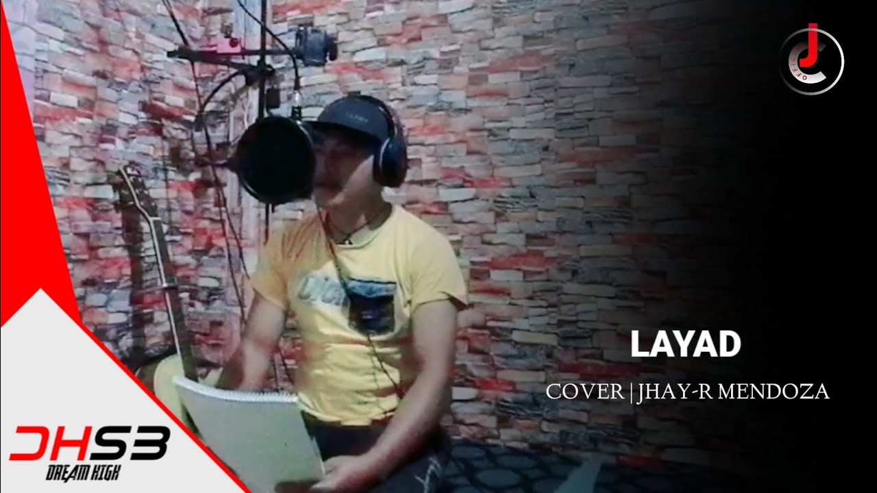 LAYAD - [cover] JHAY-R MENDOZA | DHSB - YouTube