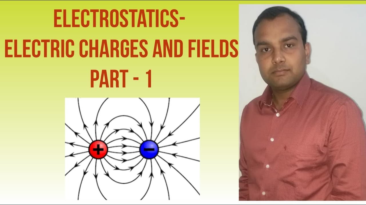 electrostatics electric charges and fields part 1 - YouTube