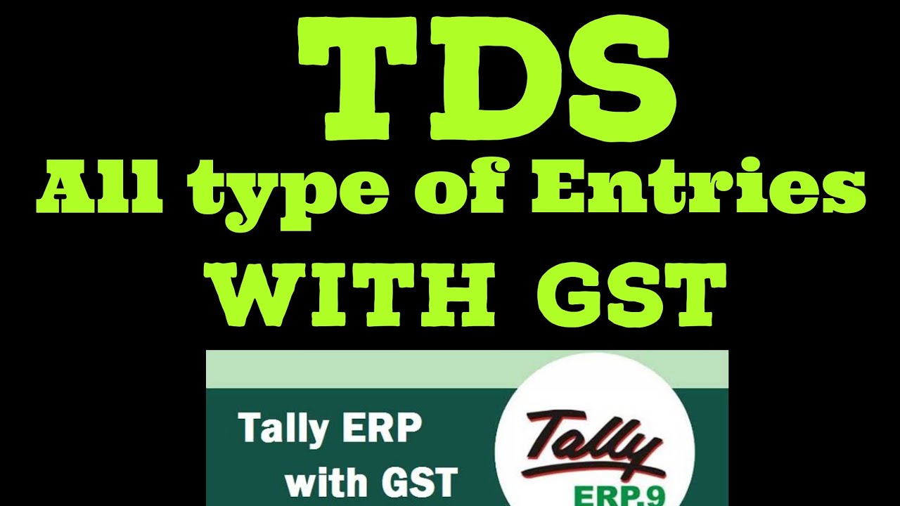 TDS Entries with GST l TDS payment Entries in Tally Erp9 - YouTube