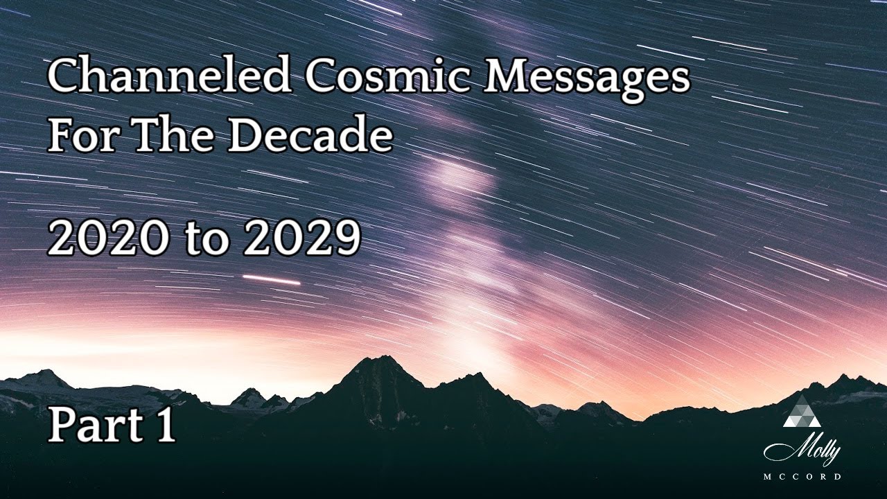 Channeled Cosmic Messages For The Decade - Part 1 ~ Podcast - YouTube