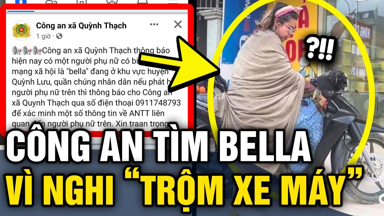 Hot girl bella bị CÔNG AN TRUY TÌM vì nghi 'LẤY NHẦM' xe máy người khác ...