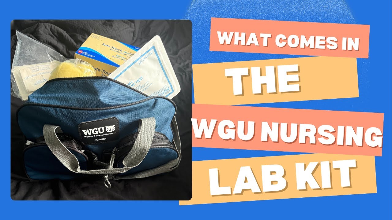 What Comes In The WGU Nursing School Lab Kit ? - YouTube