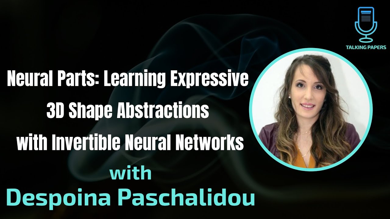 Talking Papers Podcast with Despoina Paschalidou - Neural Parts - YouTube