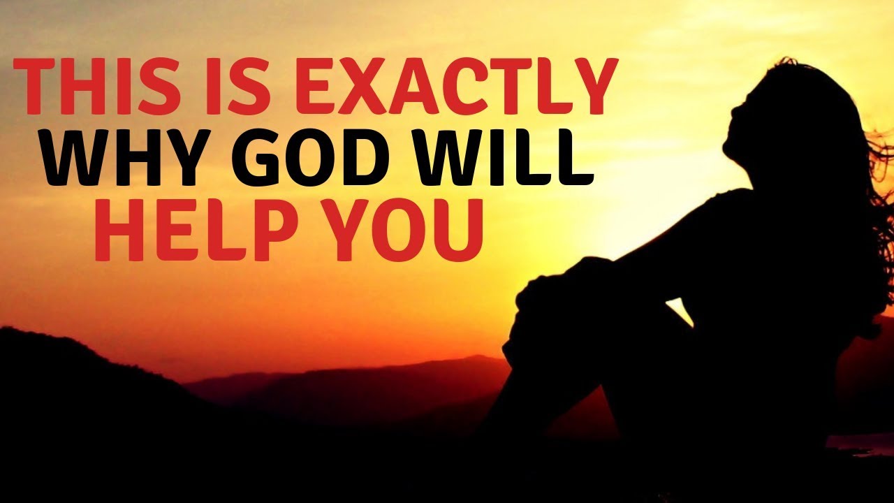 This is Exactly Why God Will Help You - Christian Motivational ...