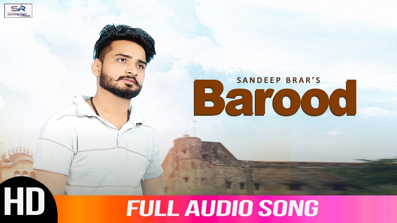 Barood - Audio Song | Sandeep Brar | New Punjabi Romantic Song | Love ...