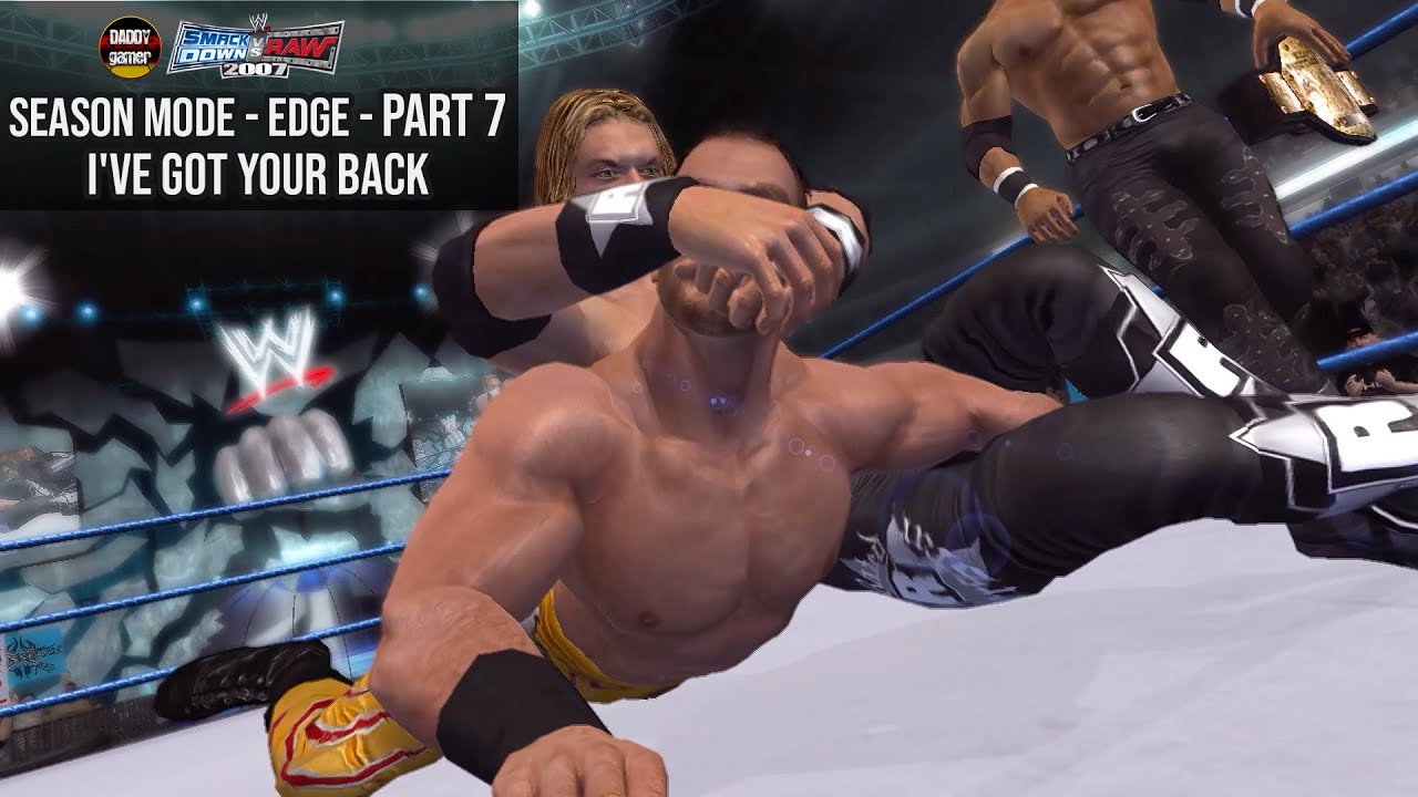 WWE SmackDown vs. RAW 2007 Season Mode Part 7 - I've Got Your Back ...