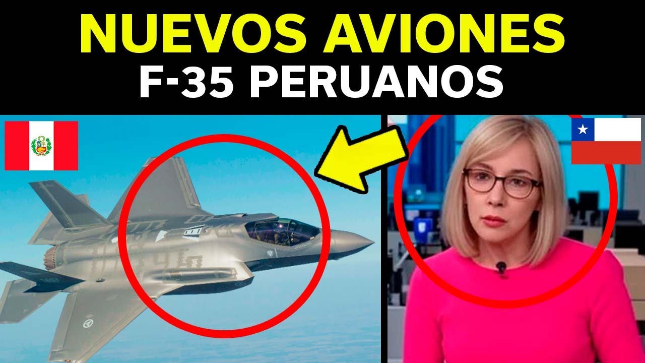 LOS NUEVOS AVIONES F-35 DE PERÚ: LA PRENSA CHILENA ESTALLA EN COLERA ...